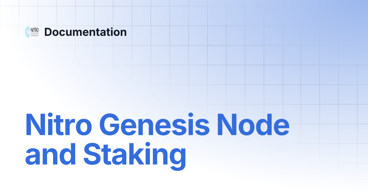 Nitro Genesis Node and Staking | Documentation