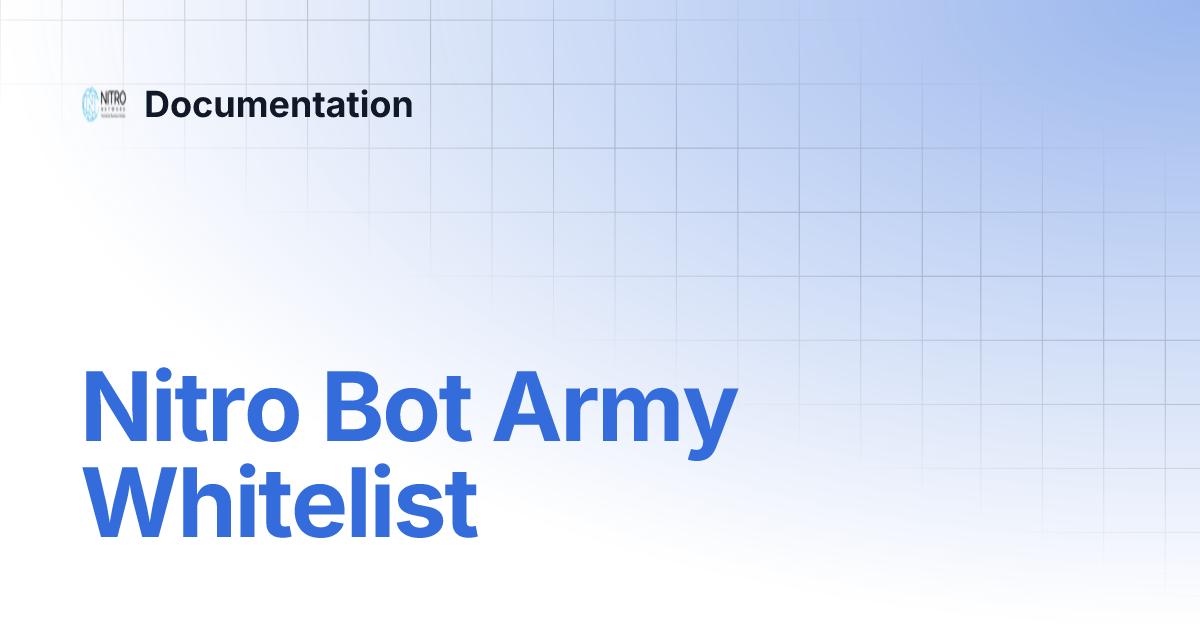 Nitro Bot Army Whitelist | Documentation